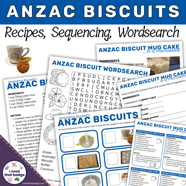 Anzac Biscuit Recipes and Worksheets - I NEED THAT BADGE